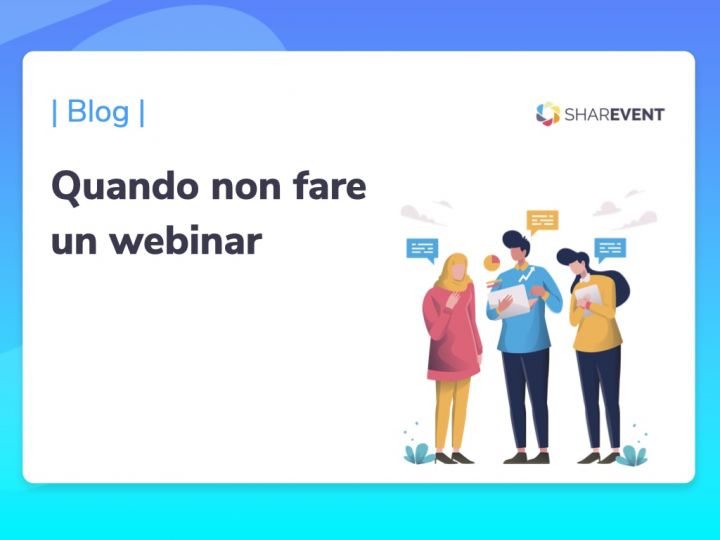Quando non fare un webinar - SharEvent