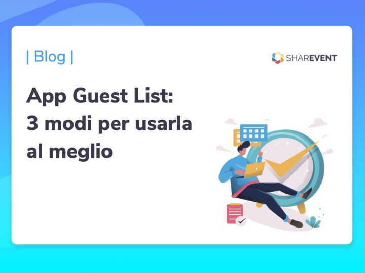 App Guest List: 3 modi per usarla al meglio - SharEvent