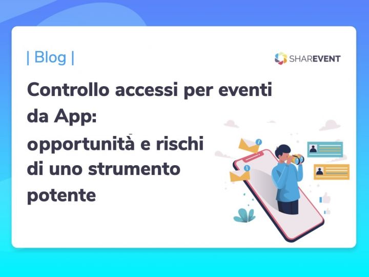 Controllo accessi per eventi da App: opportunità e rischi di uno ...